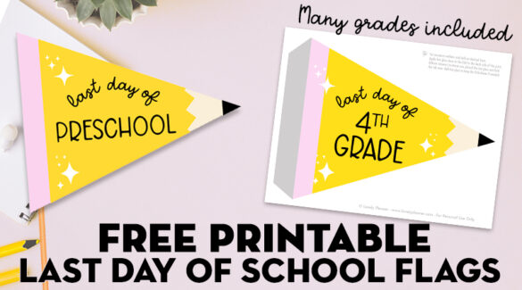 Free Printable First Day of School Flags - Cute Pencil - Lovely Planner