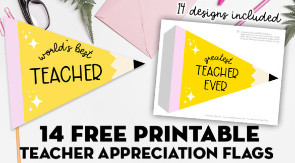 14 Free Printable Teacher Appreciation Flags - Cute Pencil - Lovely Planner